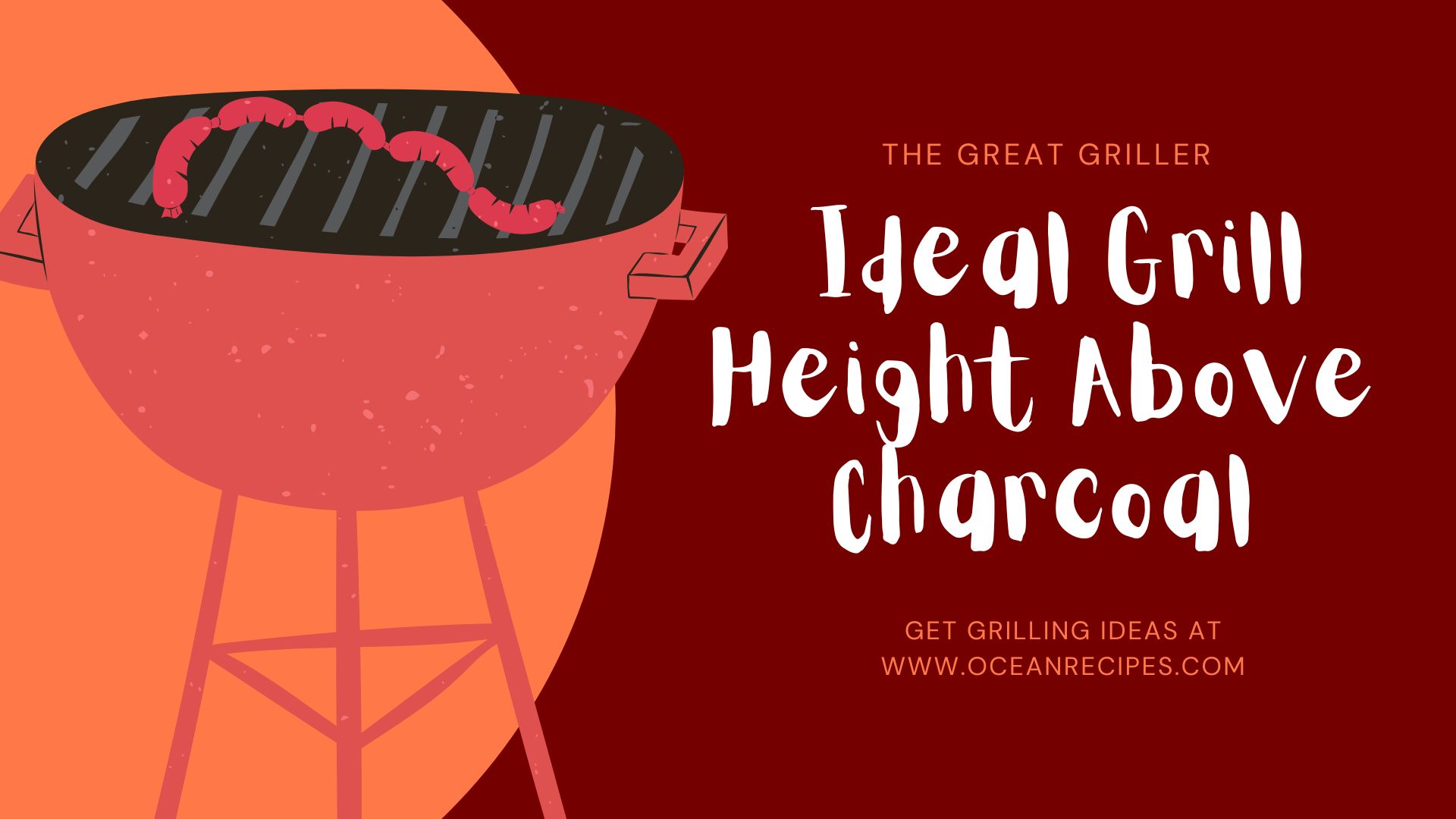 Ideal Grill Height Above Charcoal: Mastering Grill Heights - Ocean Recipes